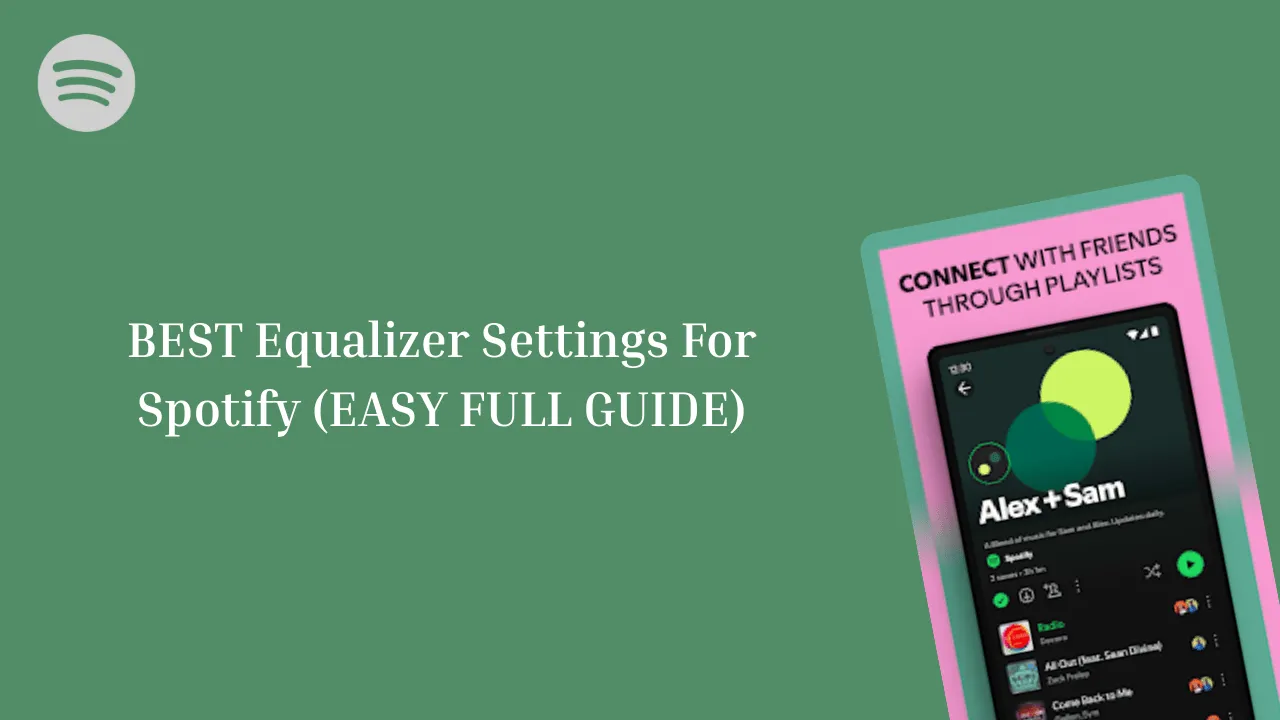 Best Spotify Equalizer Settings (Easy Guide 2025)